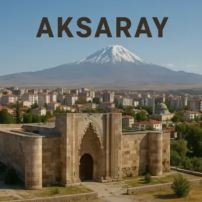 Aksaray Gezi Rehberi, Seyahat Önerileri | Yolcu360